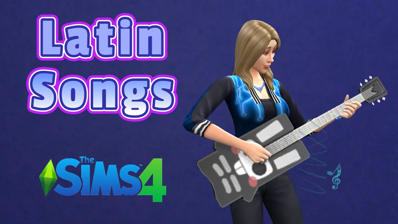 Full Latin Guitar Songs - The Sims 4 - YouTube