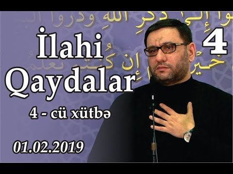 Cümə xütbəsi - İlahi qaydalar - 4 (01.02.2019)