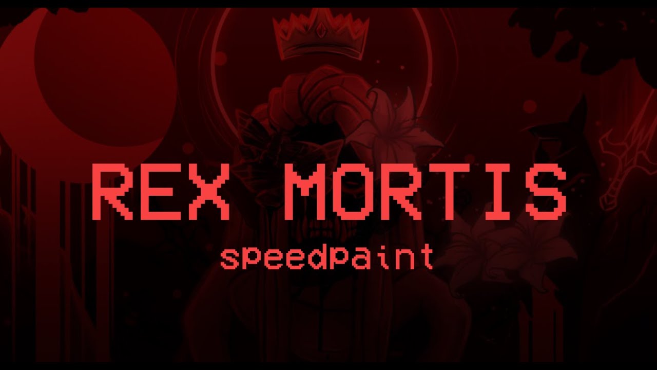 REX MORTIS - speedpaint - YouTube