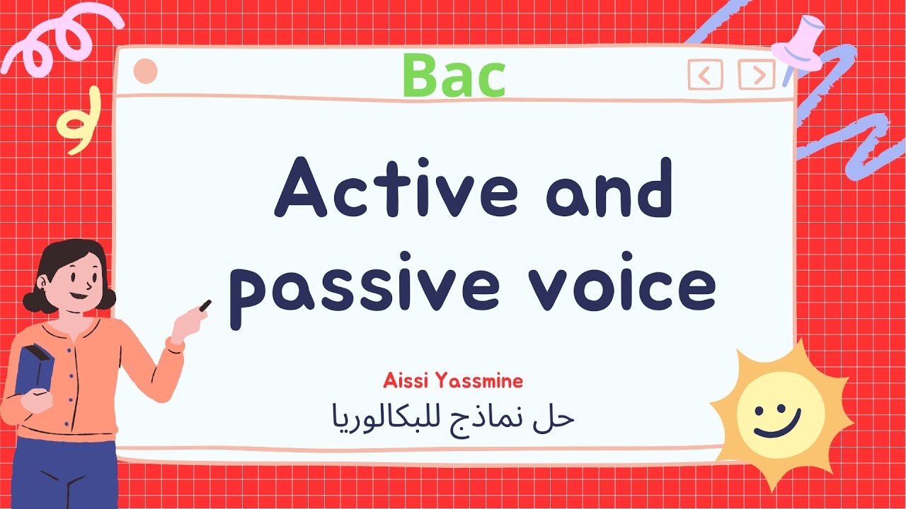 active and passive voice| bac باك شرح مفصل للقاعدة و حل نماذج من البكالوريا+ تصريف To be - YouTube