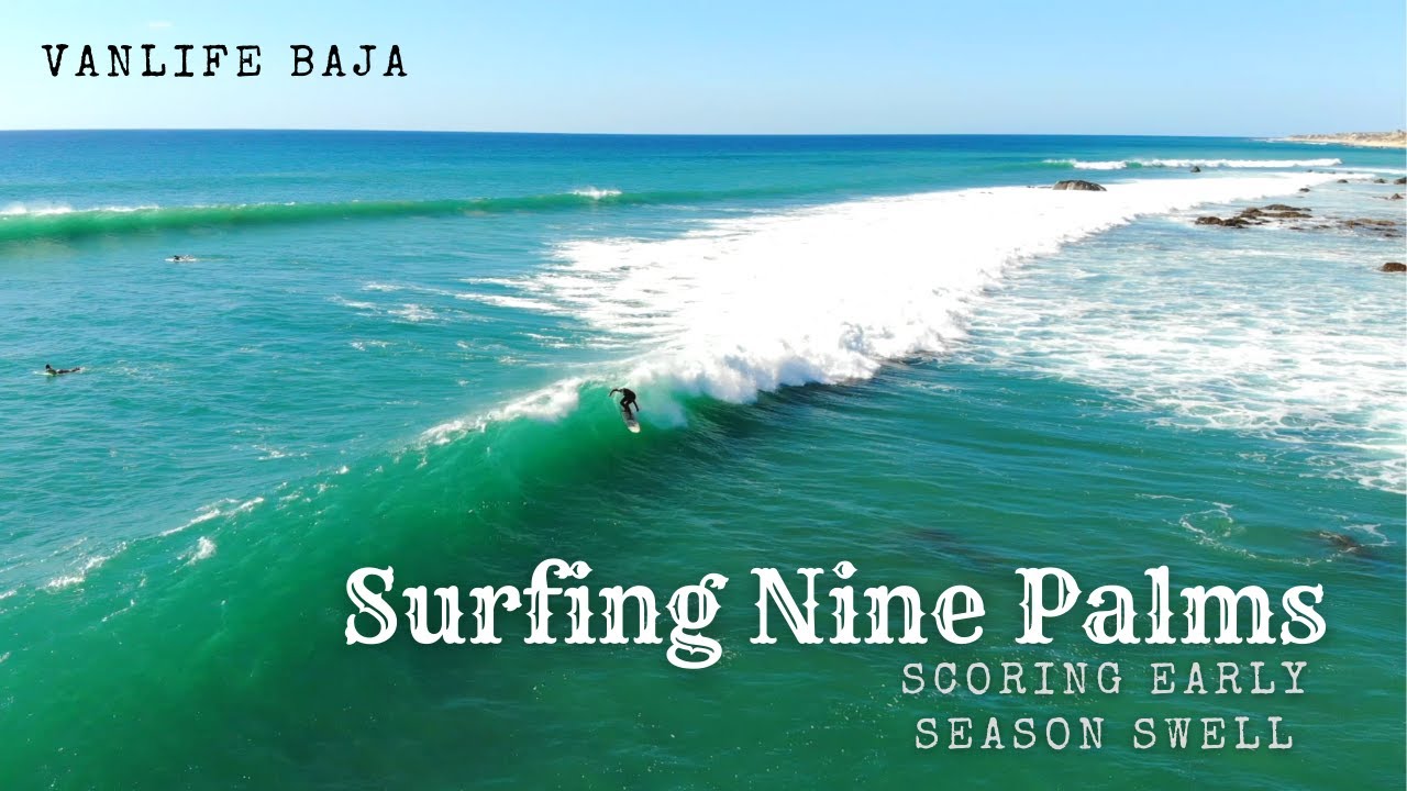 Nine Palms Baja Surf The Best Surfing In Los Cabos MX | El Colibri