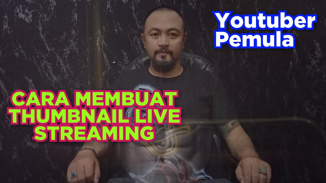 CARA MEMBUAT THUMBNAIL LIVE STREAMING - YouTube