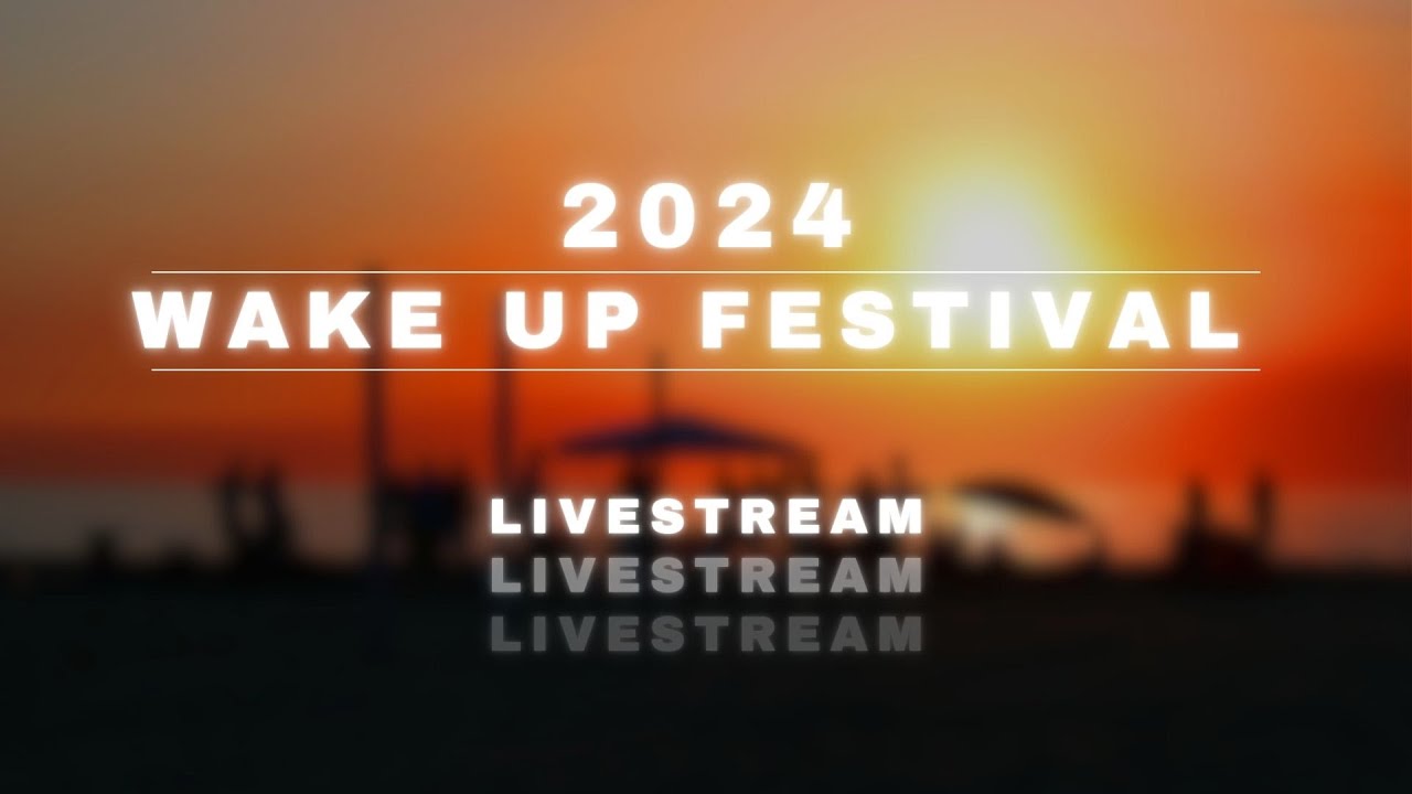 Wake Up Festival 2024 Youtube