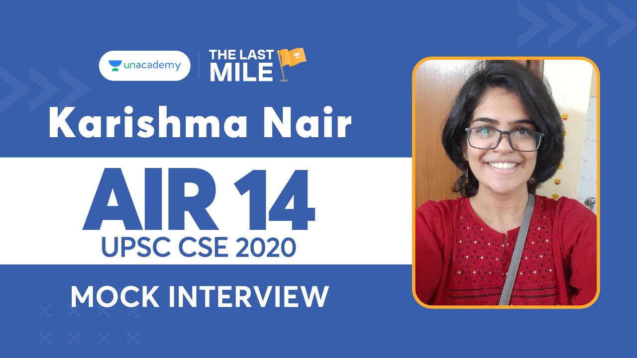 Karishma Nair - AIR 14 UPSC Topper Mock Interview | IAS Rank 14 | Unacademy Topper UPSC 2020 AIR ...