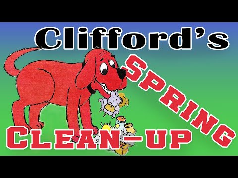 CLIFFORD'S Spring Clean Up | KIDS BOOK | READ ALOUD - YouTube