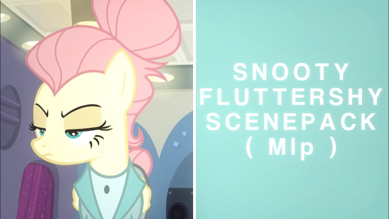 snooty Fluttershy scenepack ★ Mlp: FiM - YouTube