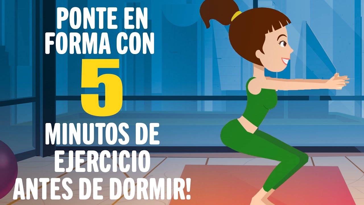 ¡Ponte en forma con 5 minutos de ejercicio antes de acostarte! - YouTube