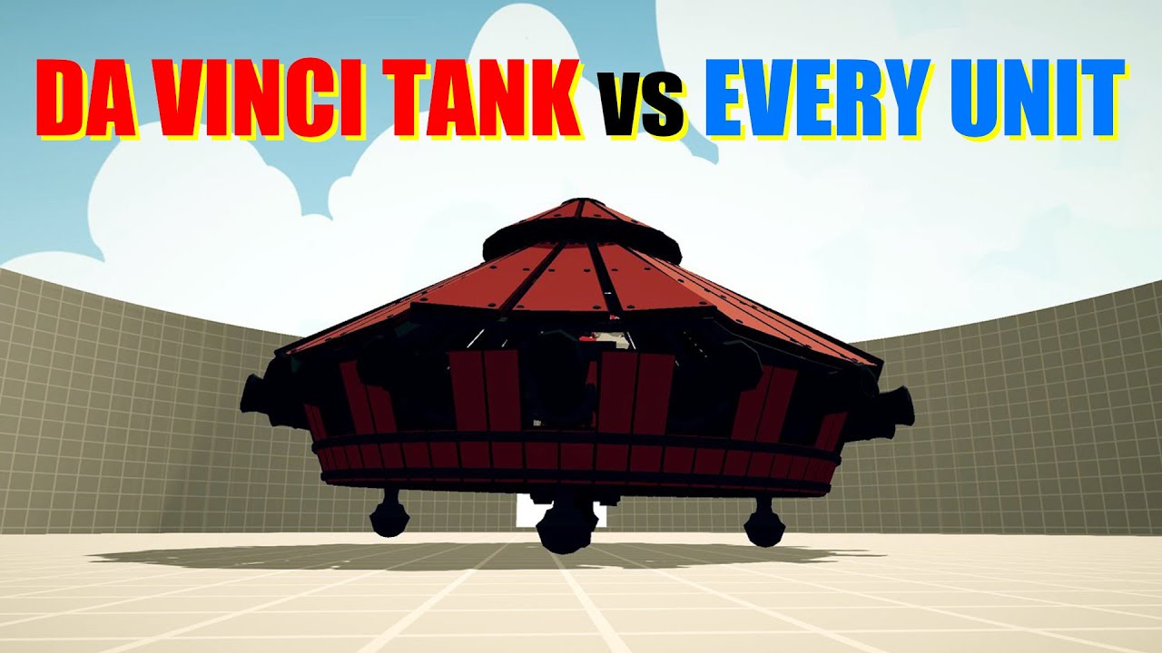 Totally Accurate Battle Simulator (TABS) Da Vinci Tank vs Every Unit ...