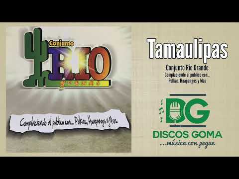 Conjunto Rio Grande-Tamaulipas [Audio Oficial]