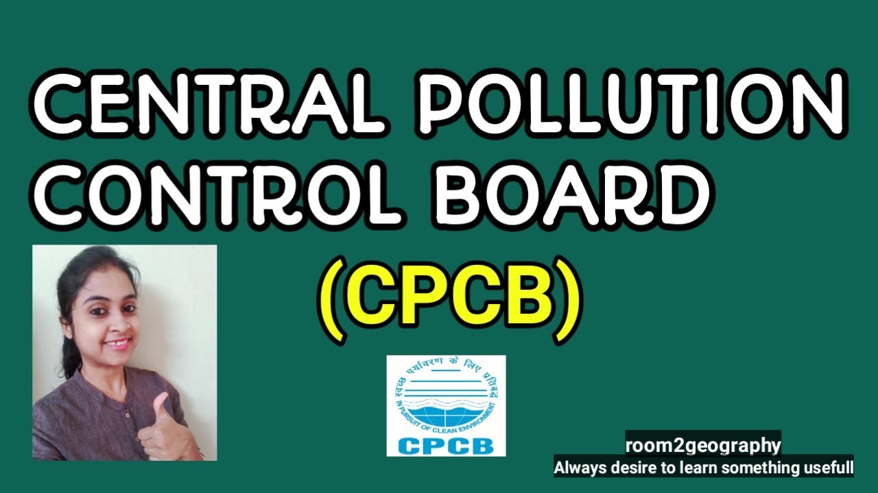 Central Pollution Control Board::CPCB: :Geography Competitive exam ...