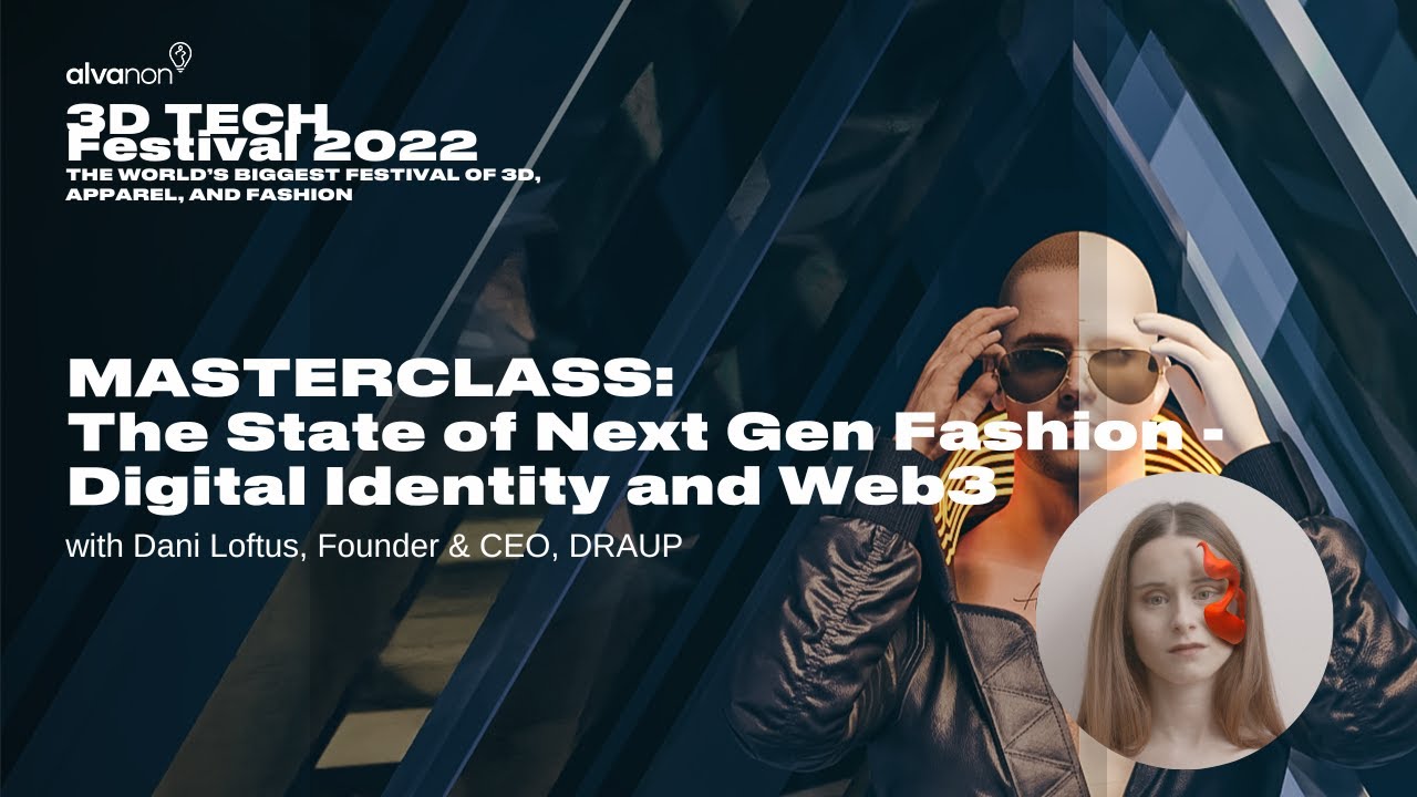 MASTERCLASS The State of Next Gen Fashion - Digital Identity and Web3 with Dani Loftus - YouTube