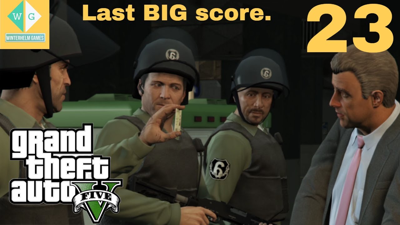GTA V | The Union Depository Final Heist! #23 - YouTube
