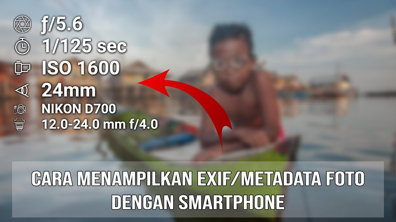 CARA MENAMPILKAN EXIF/METADATA FOTO MENGGUNAKAN SMARTPHONE - YouTube
