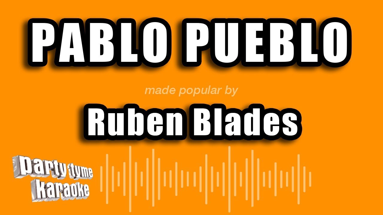 Ruben Blades - Pablo Pueblo (Versión Karaoke) - YouTube Music