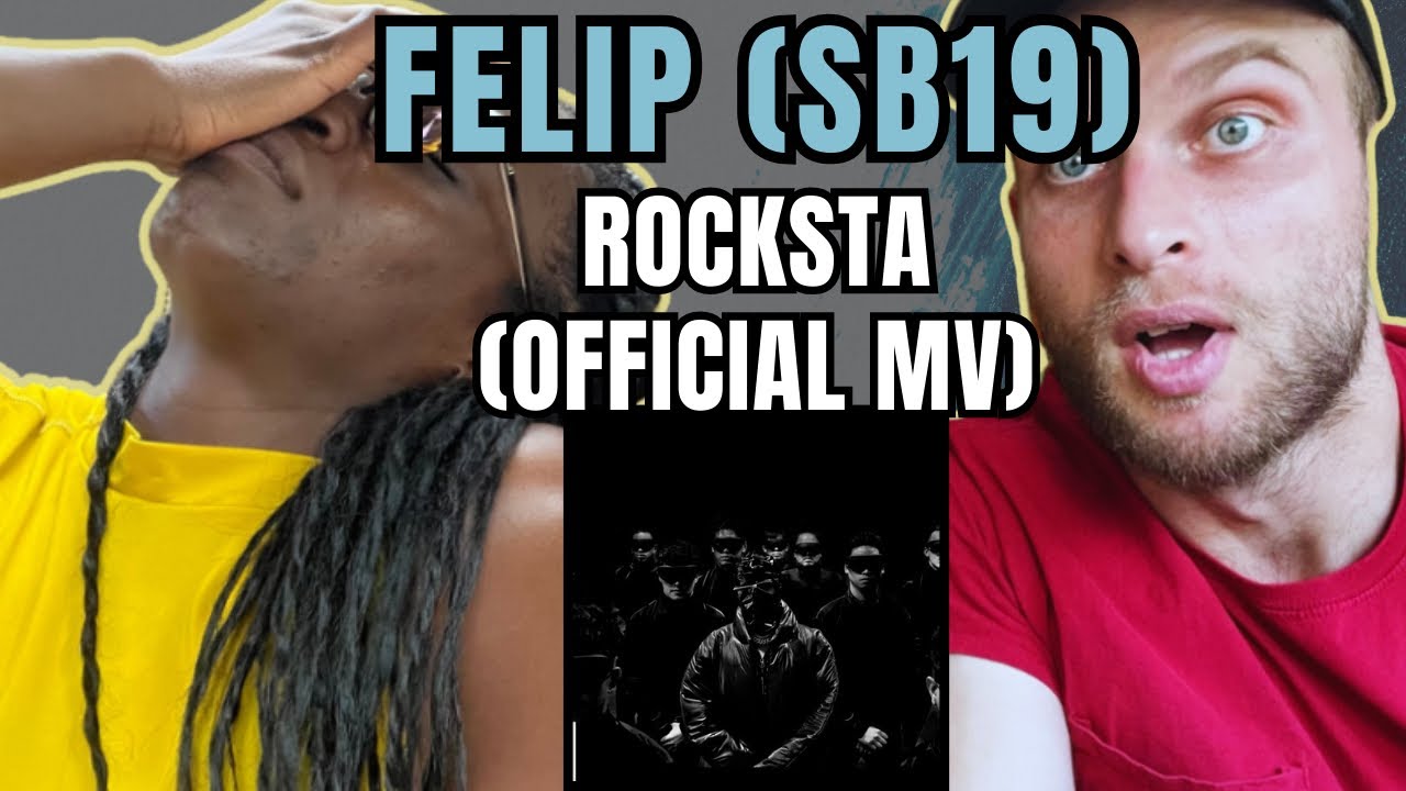 FELIP (from SB19) - Rocksta Reaction (Official MV) | FIRST TIME ...