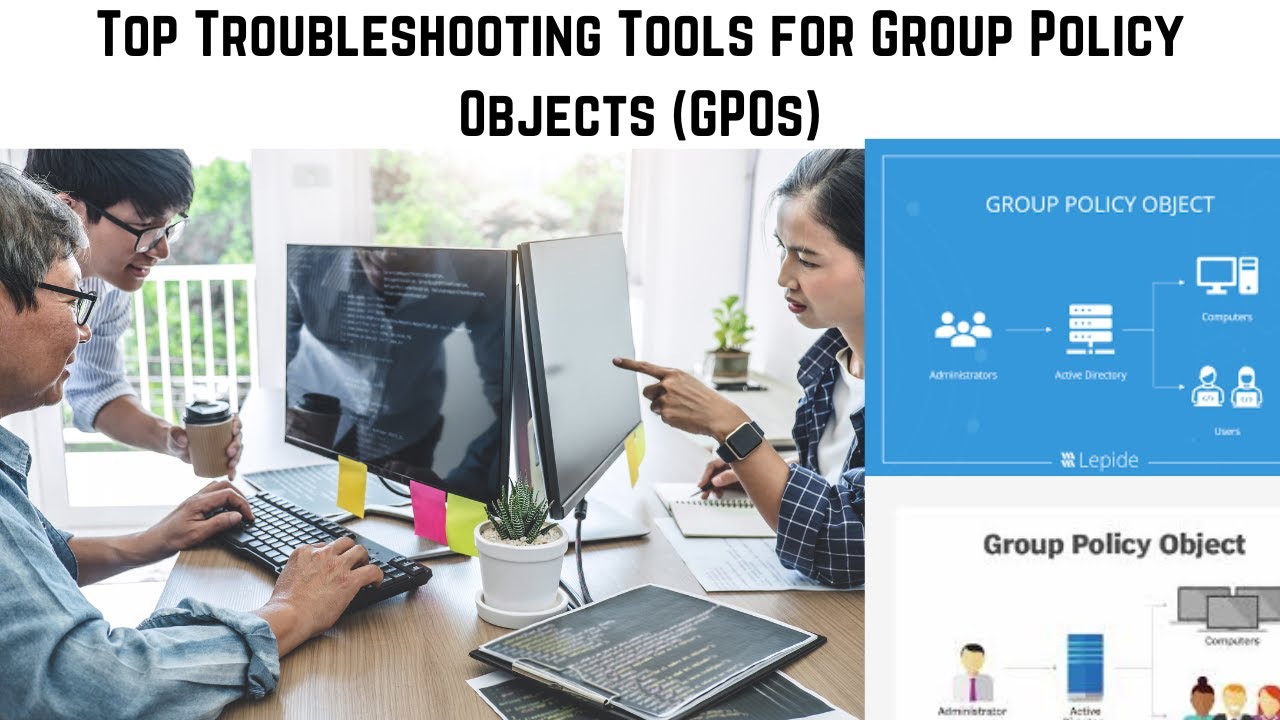 Top Troubleshooting Tools for Group Policy Objects (GPOs) | Fixing Common GPO Problems - YouTube