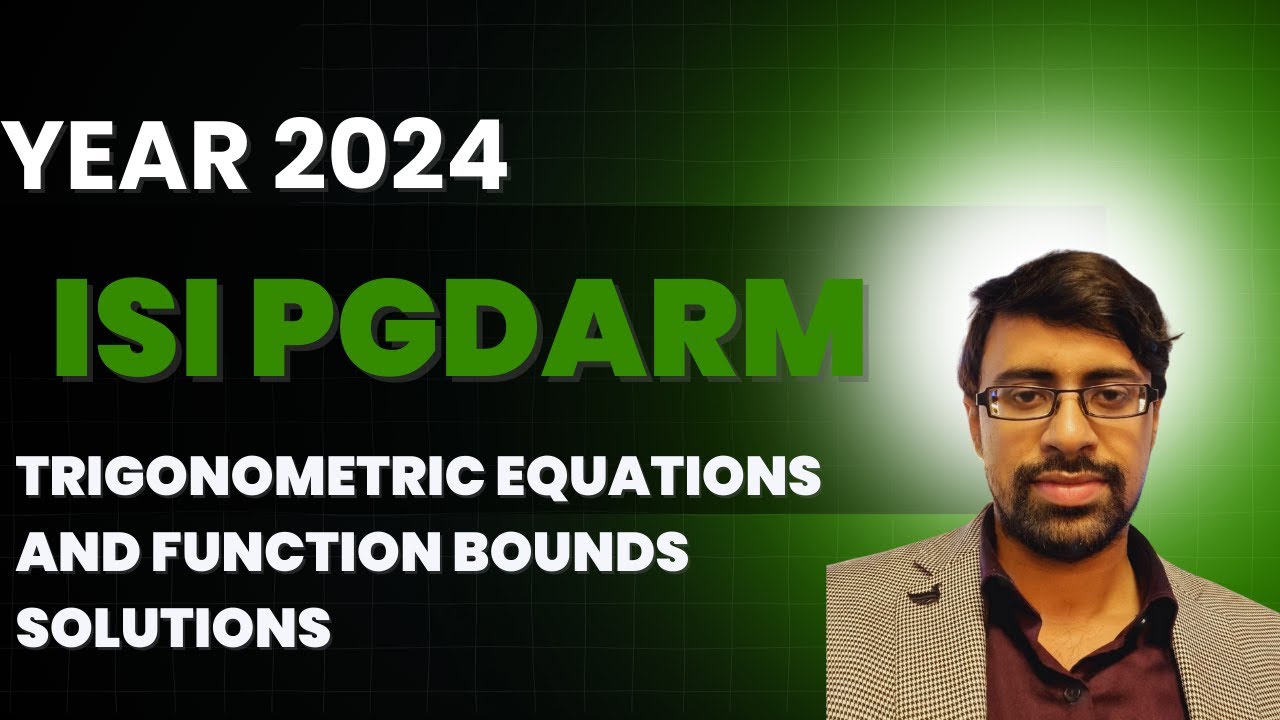 Solving ISI PGDARM Maths : Trigonometric Equations and Function Bounds ...