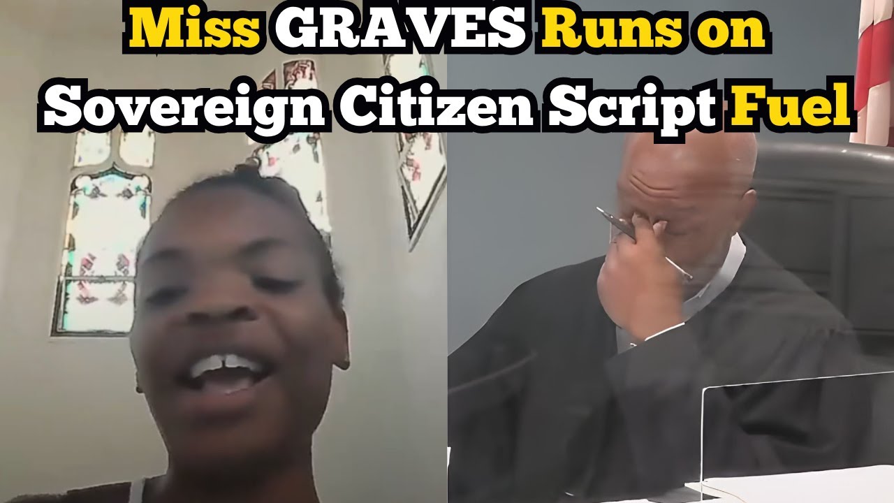 Miss GRAVES Plays The ‘Not My Name’ And Jurisdiction Game… But the ...