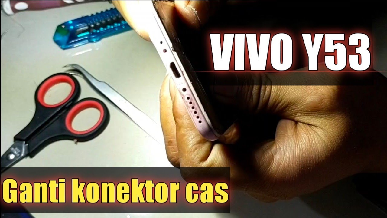 vivo y53 ganti konektor cas - YouTube