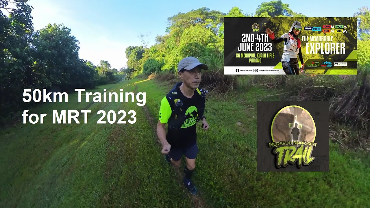 50km Training Run for MRT 2023 Ep1 - YouTube