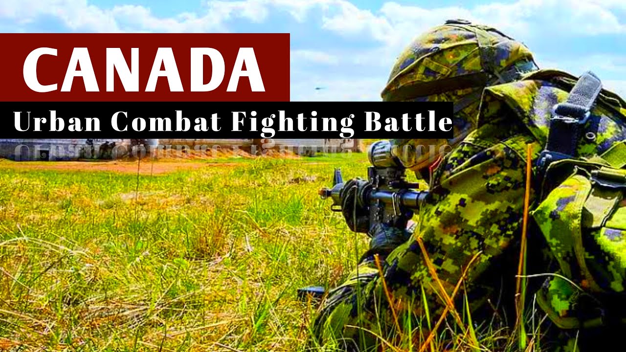 CANADA ARMY | URBAN COMBAT TRAINING | TACTICAL MILITARY 22 - YouTube