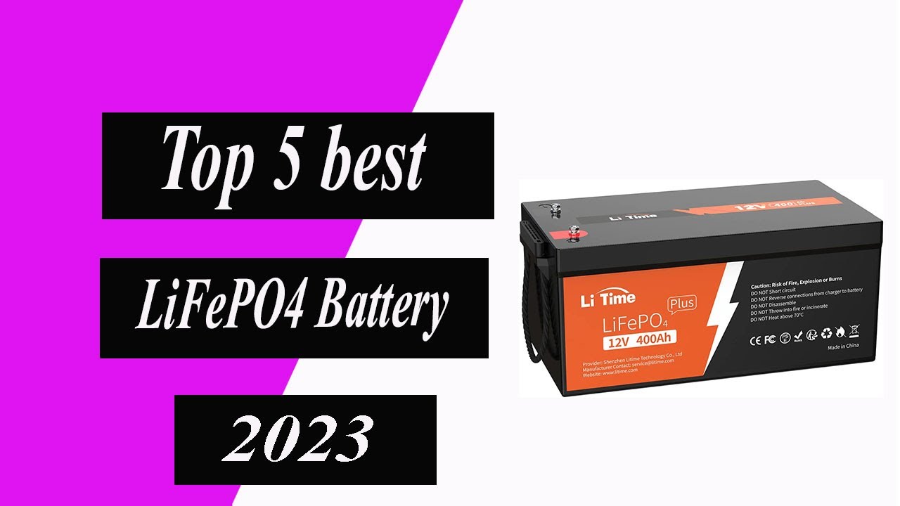 Revealing The Future: What Are the Top 5 LiFePO4 Batteries of 2023 ...