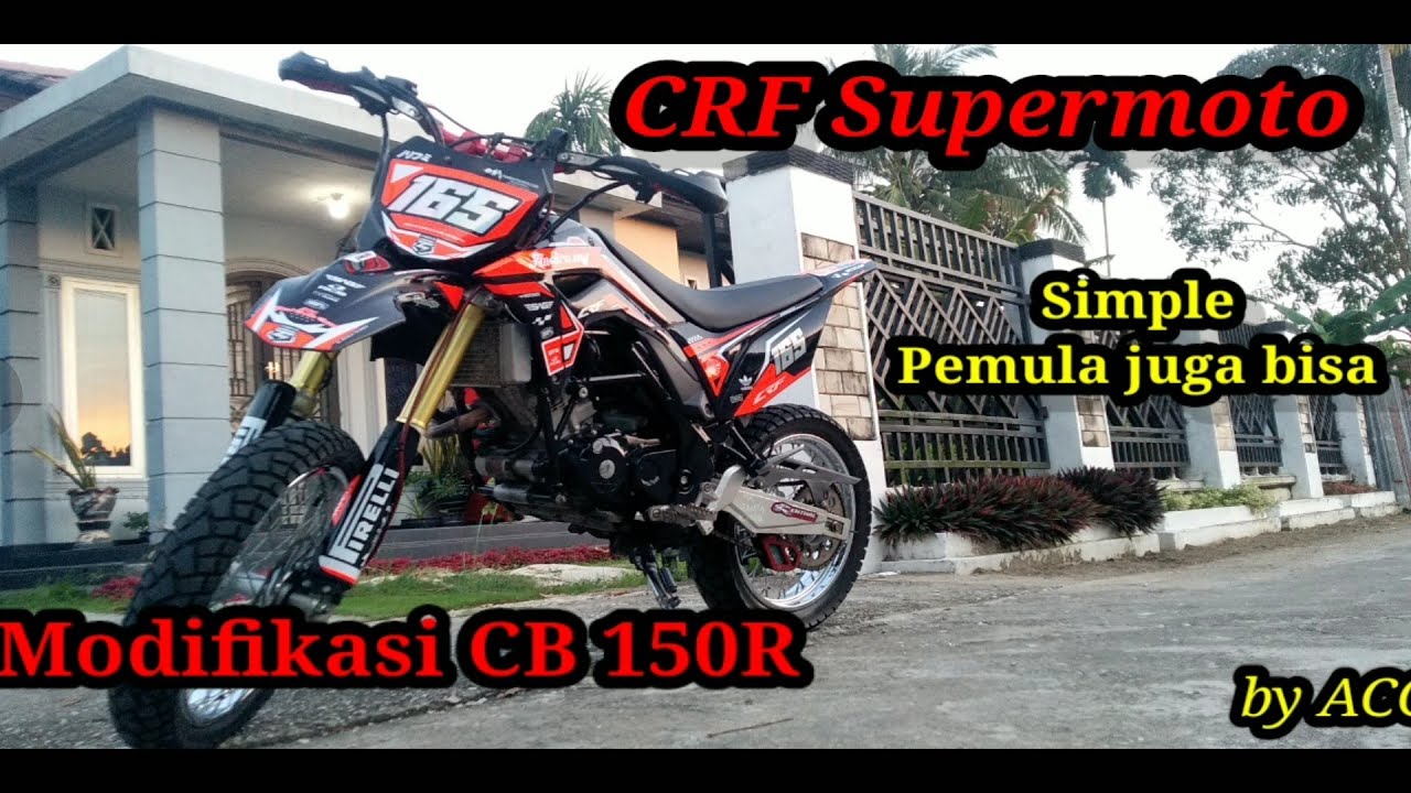 CB 150R Modif CRF Supermoto #CRF #Supermoto #CB150R - YouTube