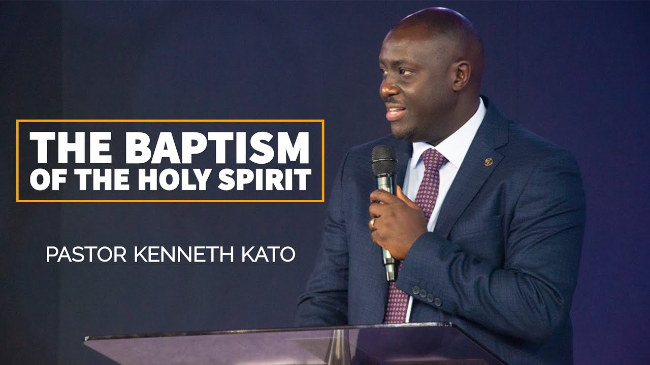 The Baptism Of The Holy Spirit | Pastor Kenneth Kato - YouTube