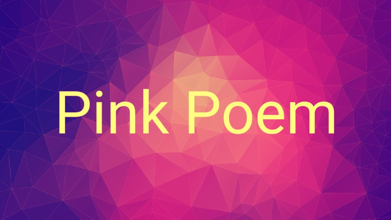 Pink poem - YouTube