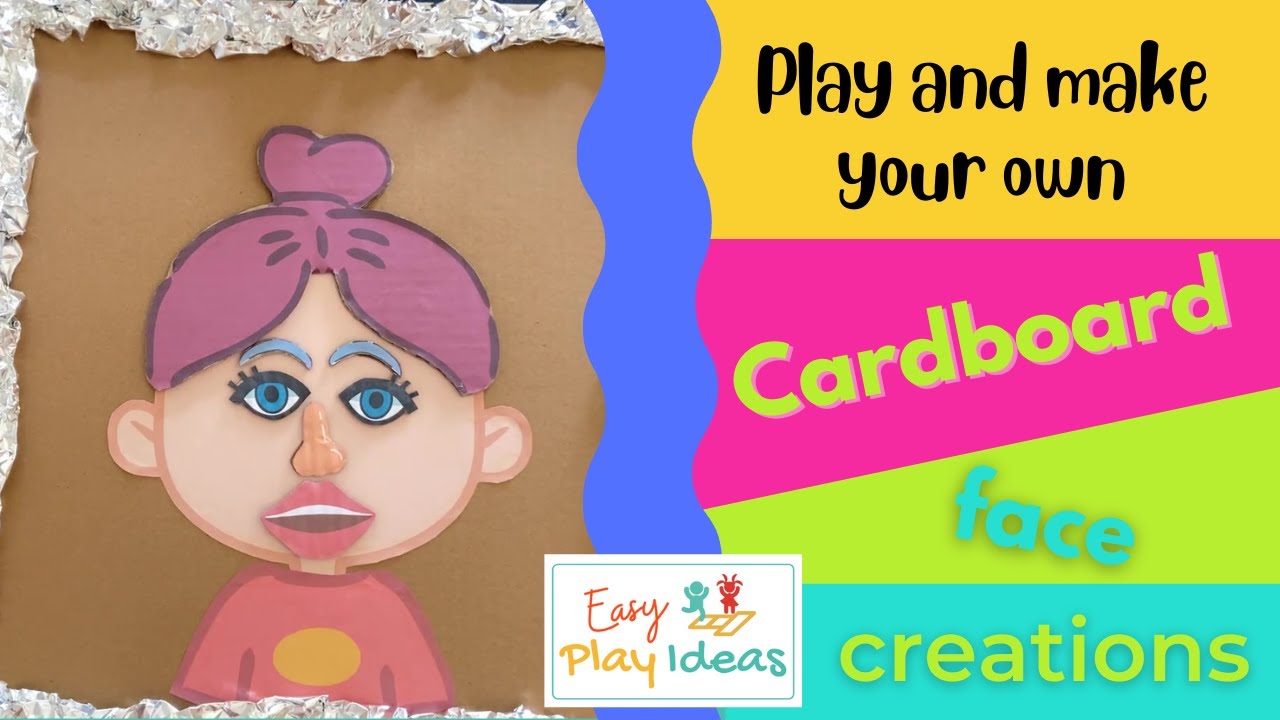 PLAY INSPIRATION | How to make cardboard face creations for kids ...