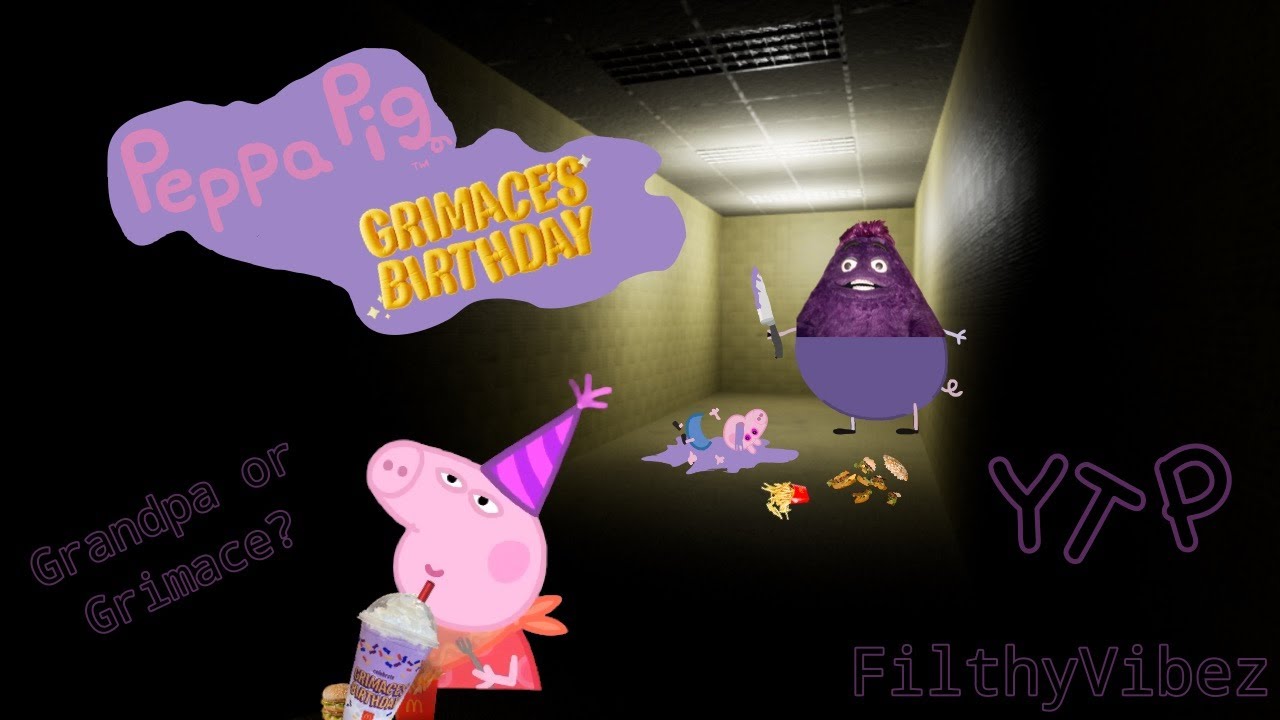 [YTP] Peppa Pig - Grimace's Birthday - YouTube