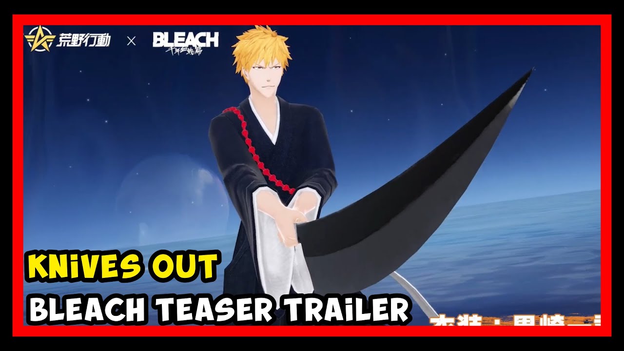 KNIVES OUT x BLEACH Collab [荒野行動 x BLEACH千年血戦篇] (Mobile) Teaser Trailer ...