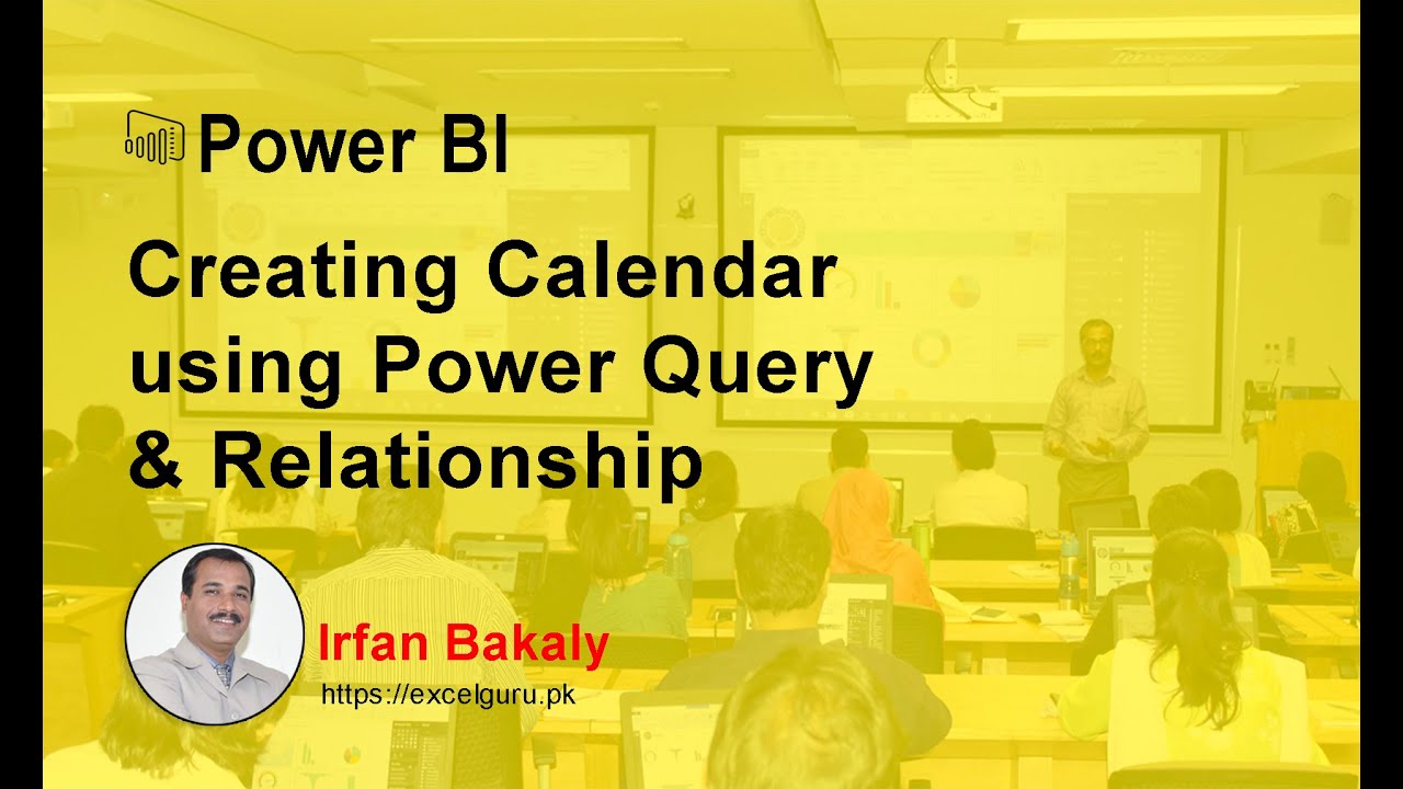 Creating Calendar using Power Query & Relationship - YouTube