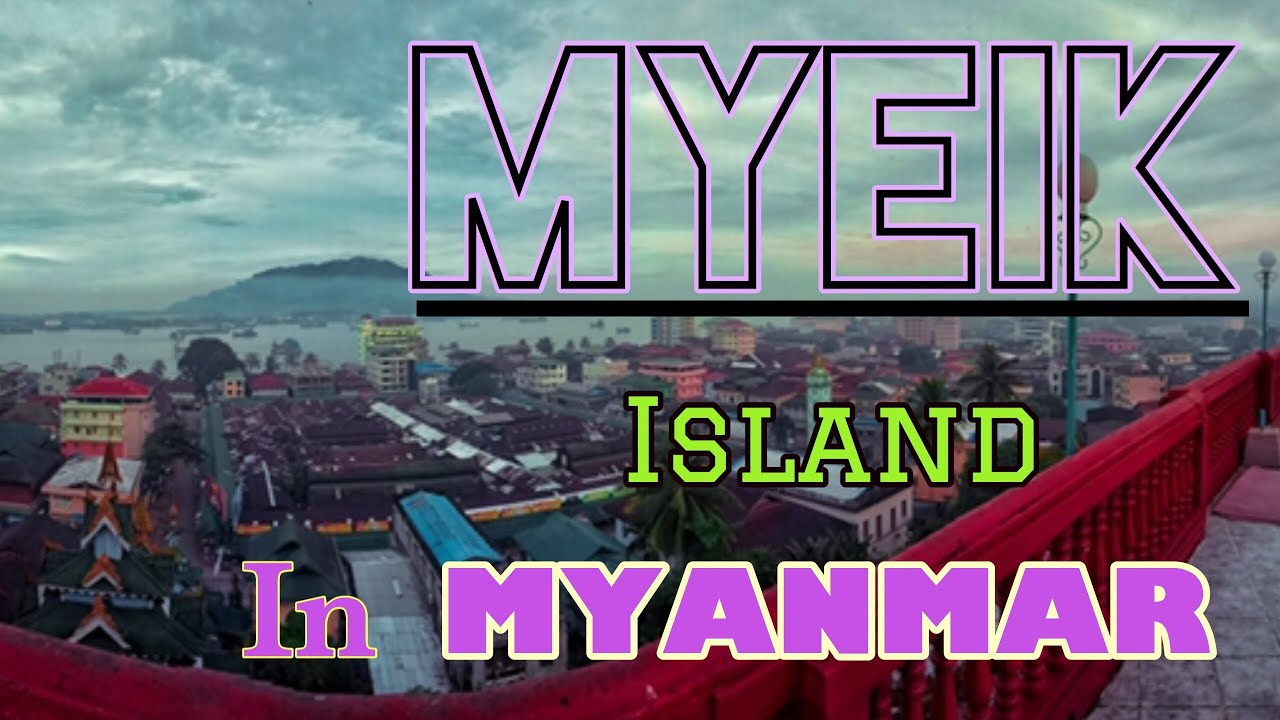 Amazing Island , Myeik , Myanmar | Travel - YouTube