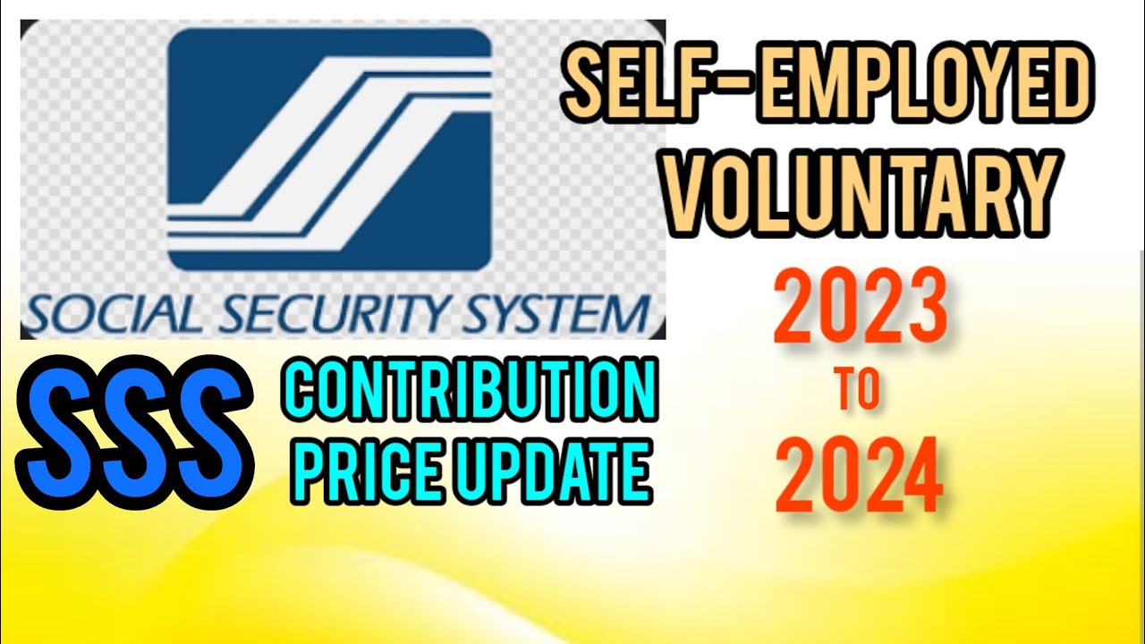 SSS SELF-EMPLOYED CONTRIBUTION MAGKANO ANG MININUM NGAYON??!# ...