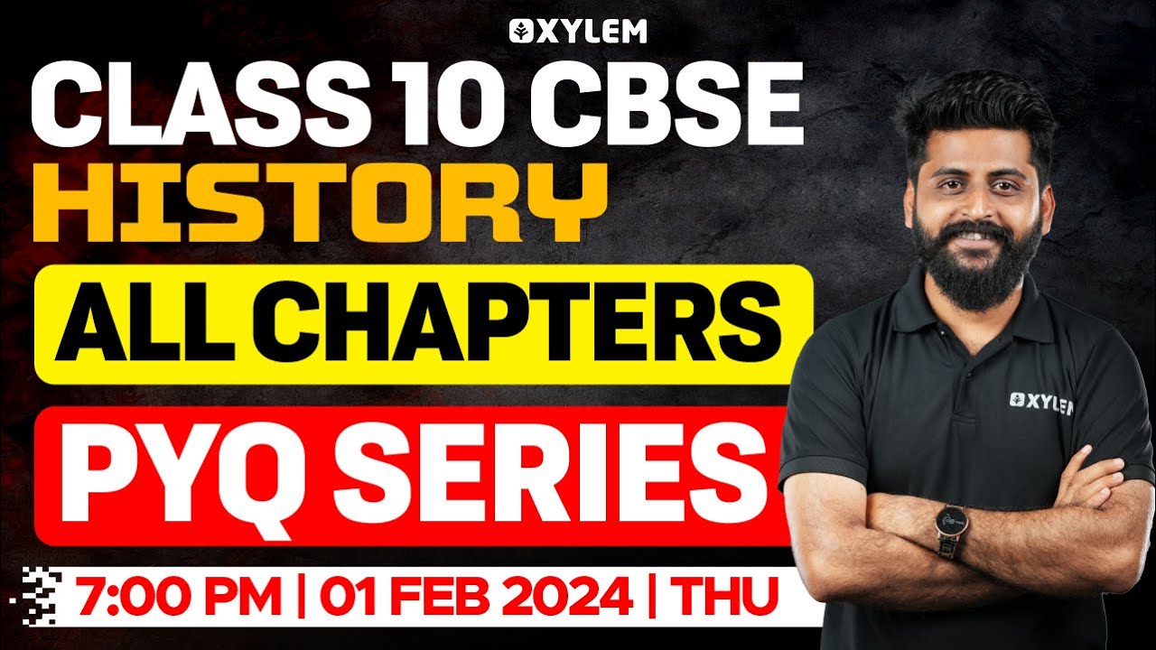 Class 10 CBSE History | All Chapters - PYQ Series | Xylem Class 10 CBSE ...