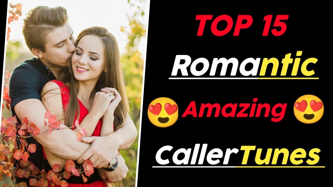 Top 15 Best Romantic Hellotune Airtel 2022 || Best Love Hello tunes On ...