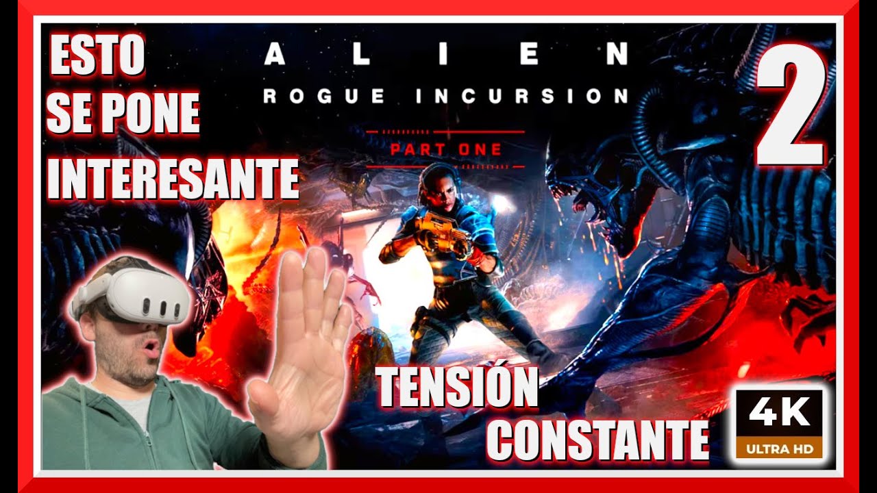 ALIEN ROGUE INCURSION VR CAP2 PCVR GAMEPLAY ESPAÑOL 4K 60FPS META QUEST ...