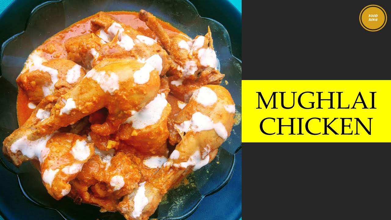 Mughlai Chicken | Main Course Dish | Food Rove - YouTube