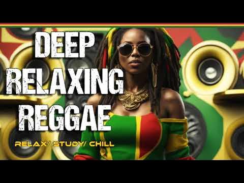 DEEP RELAXING REGGAE | Relax/ Study/ Chill/ Instrumentals/ Reggae Music No Vocals - YouTube