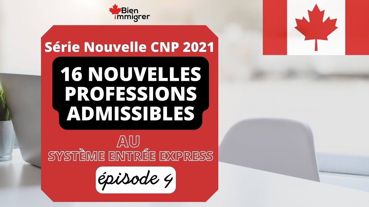 Immigrer au Canada : 16 Nouvelles Professions admissibles à Entrée ...