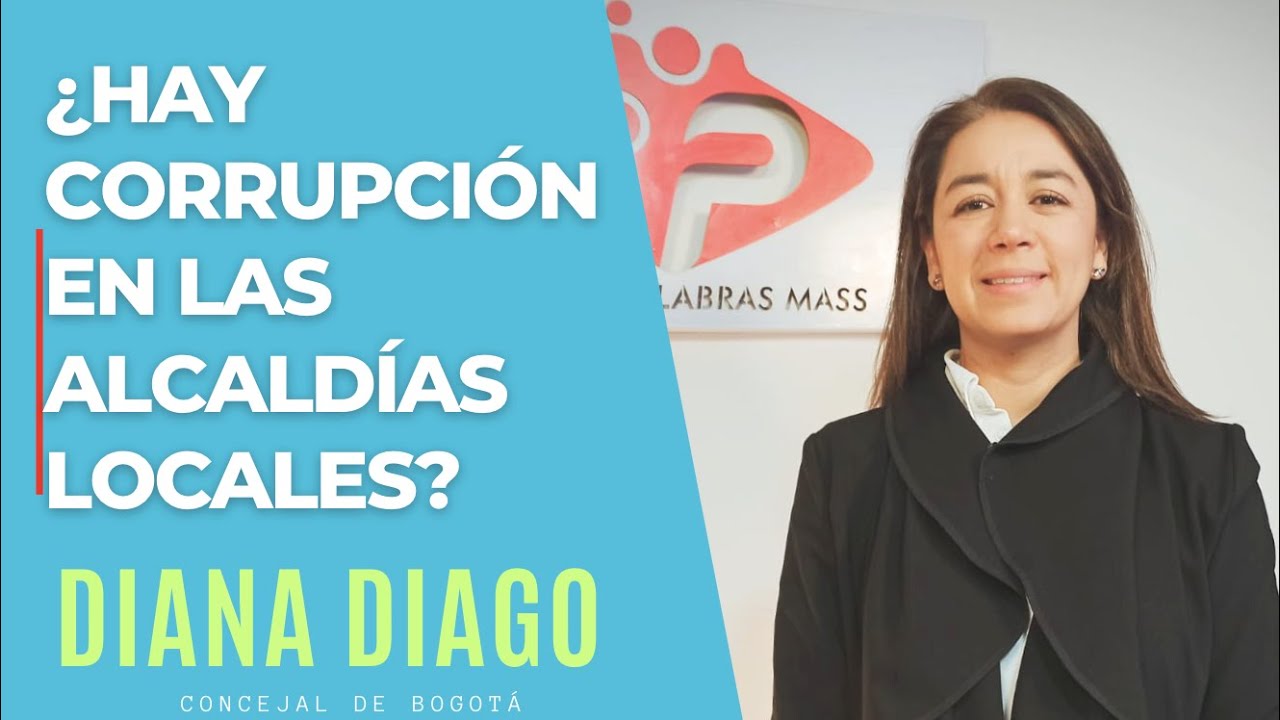 ¿Hay CORRUPCIÓN en las ALCALDÍAS locales?, entrevista con DIANA DIAGO ...
