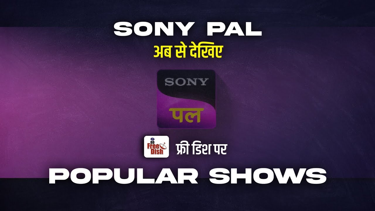 Sony Pal & SAB Popular Show Starting On DD Free Dish Channel - YouTube