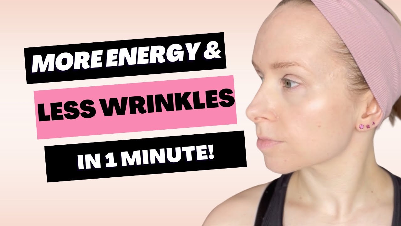 More energy & less wrinkles in 1 minute! - YouTube