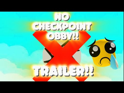 NO CHECKPOINT OBBY ROBLOX TRAILER (made by me) - YouTube