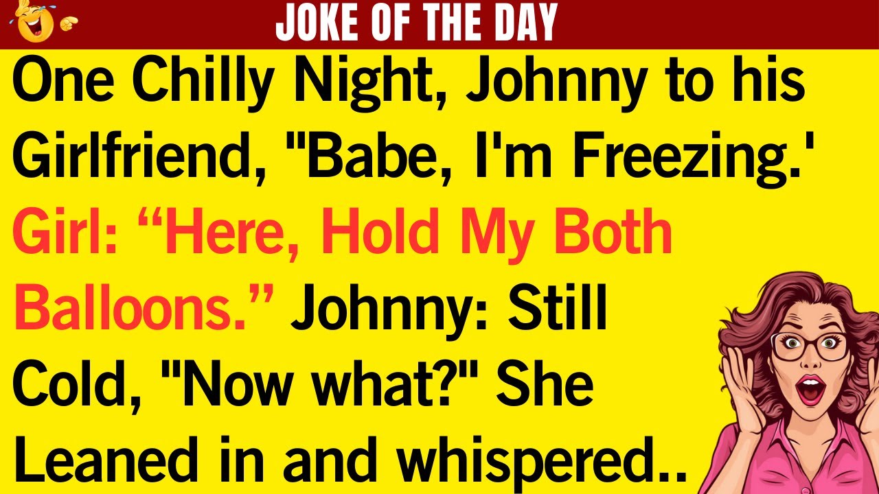 😂 Joke Of The Day | She Had the Perfect Solution for Johnny’s Chilly ...