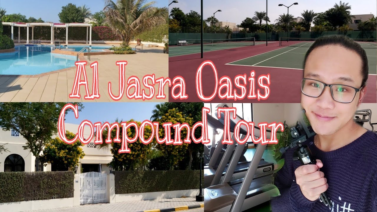 AL JASRA OASIS COMPOUND TOUR|| Al Jasra Bahrain || Tour Vlog || Emil ...