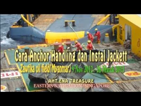 ANCHOR HANDLING DAN INSTALL JACKETT (AHT.ENA TREASURE) By Capt. Jony ...