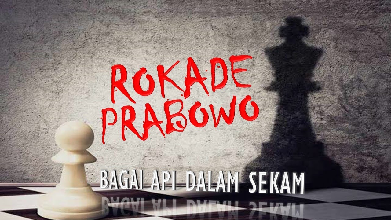 ROKADE PRABOWO: BAGAI API DALAM SEKAM - YouTube