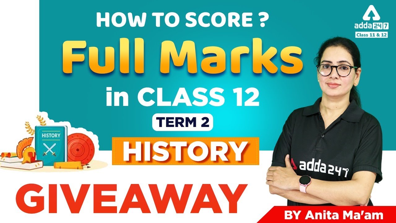 How To Score Full Marks In Class 12 History Term 2 Preparation YouTube how-to-score-full-marks-in-class-12-history-term-2-preparation-youtube